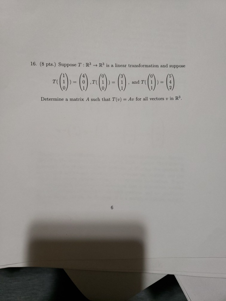 Solved 16. (8 pts.) Suppose T:R3 R3 is a linear | Chegg.com