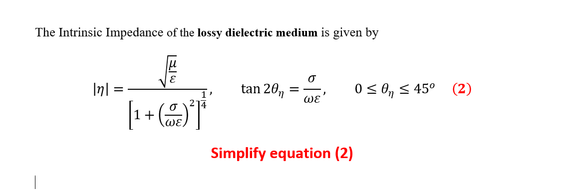 Solved The Intrinsic Impedance of the lossy dielectric | Chegg.com