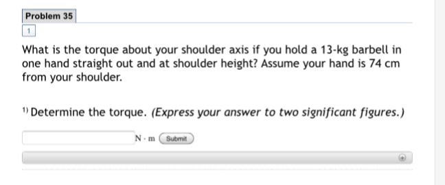 Solved Problem 35 What is the torque about your shoulder | Chegg.com