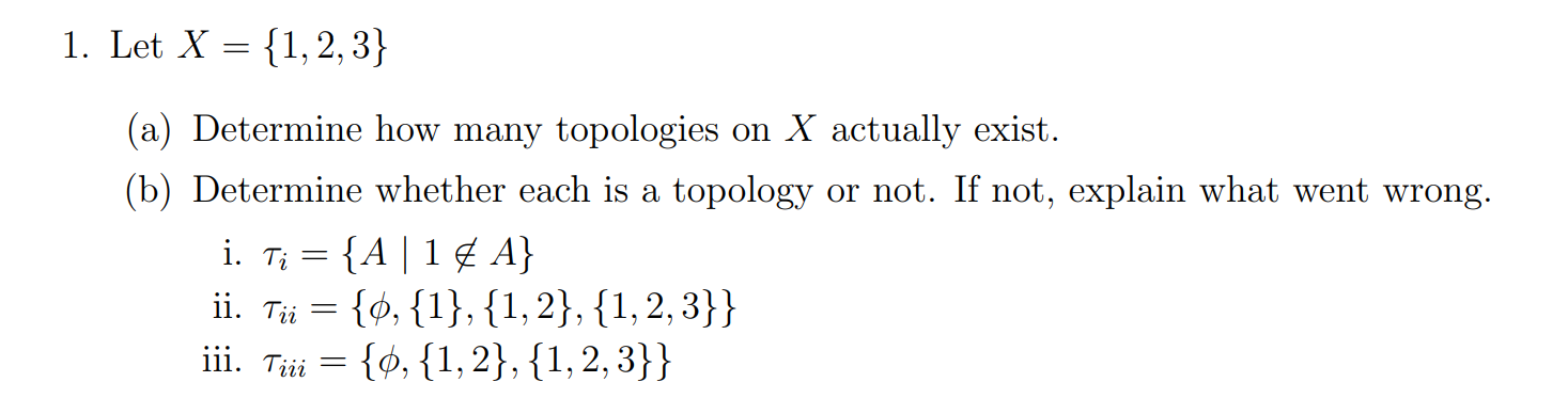Solved Let X={1,2,3} (a) Determine how many topologies on X | Chegg.com