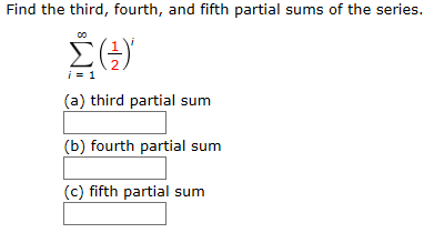 Solved Find the third, fourth, and fifth partial sums of the | Chegg.com