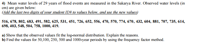Solved 4) Mean water levels of 29 years of flood events are | Chegg.com