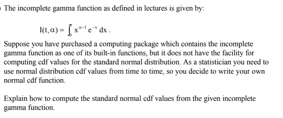 The incomplete gamma function as defined in lectures | Chegg.com