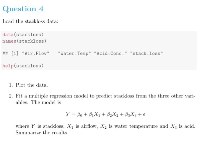 Solved Question 4 Load the stackloss data: data(stackloss) | Chegg.com