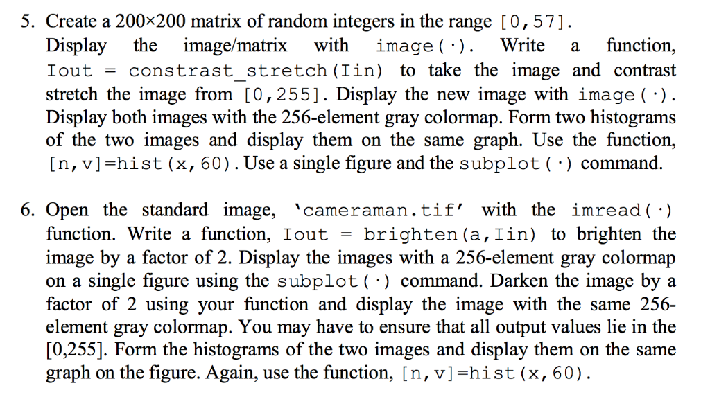 5. Create a 200x200 matrix of random integers in the | Chegg.com