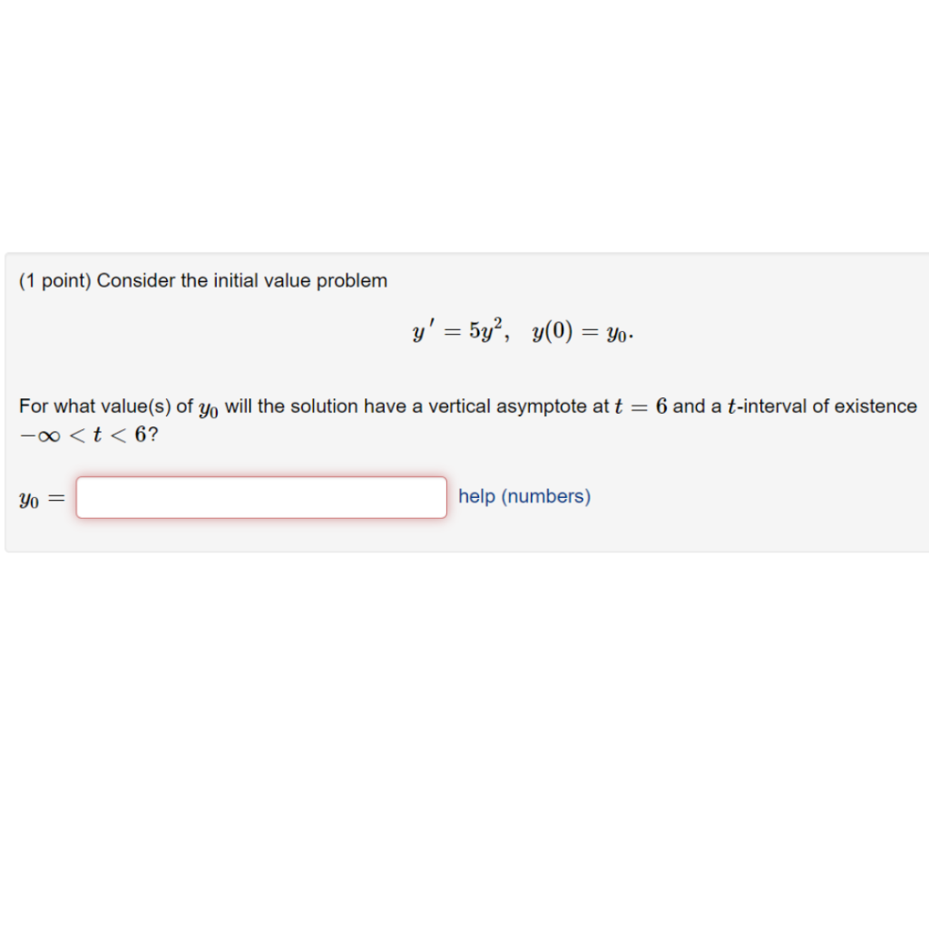 Solved (1 point) Consider the initial value problem y′=5y2, | Chegg.com