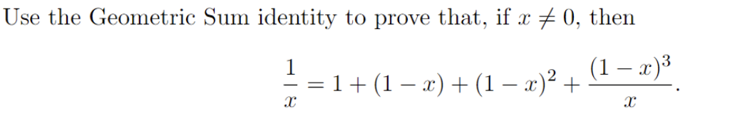 Solved Use the Geometric Sum identity to prove that, if | Chegg.com