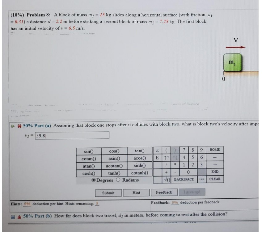 Solved (10%) Problem 8: A block of mass m; = 15 kg slides | Chegg.com