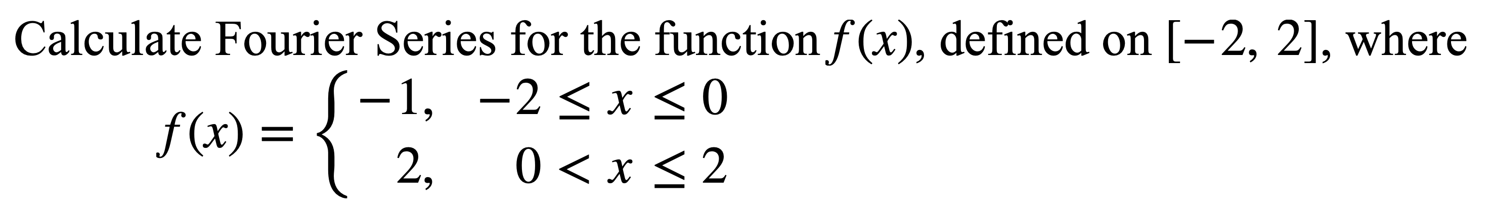 Solved Calculate Fourier Series for the function f(x), | Chegg.com