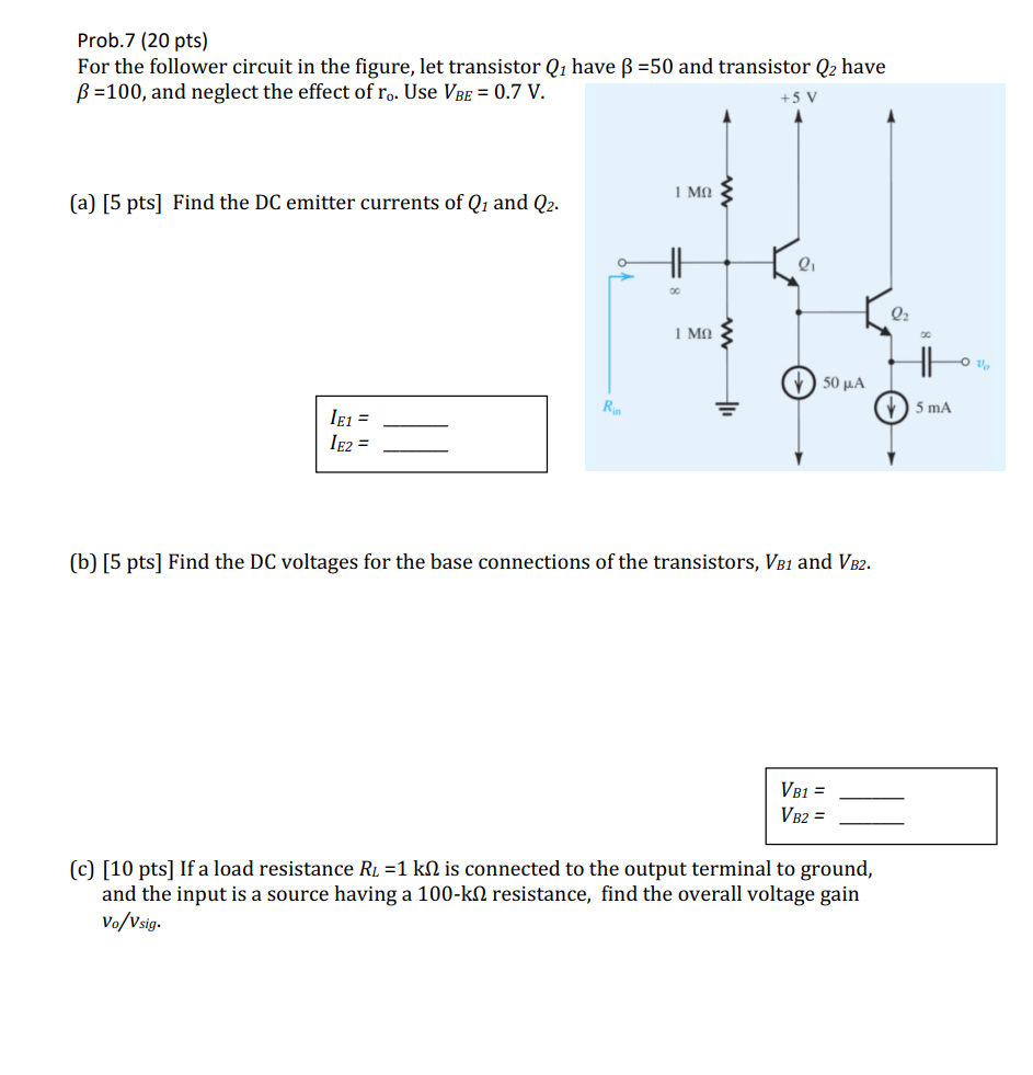 Solved Prob. 7 (20 pts)For the follower circuit in ﻿the | Chegg.com