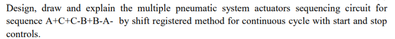 Solved Design, draw and explain the multiple pneumatic | Chegg.com