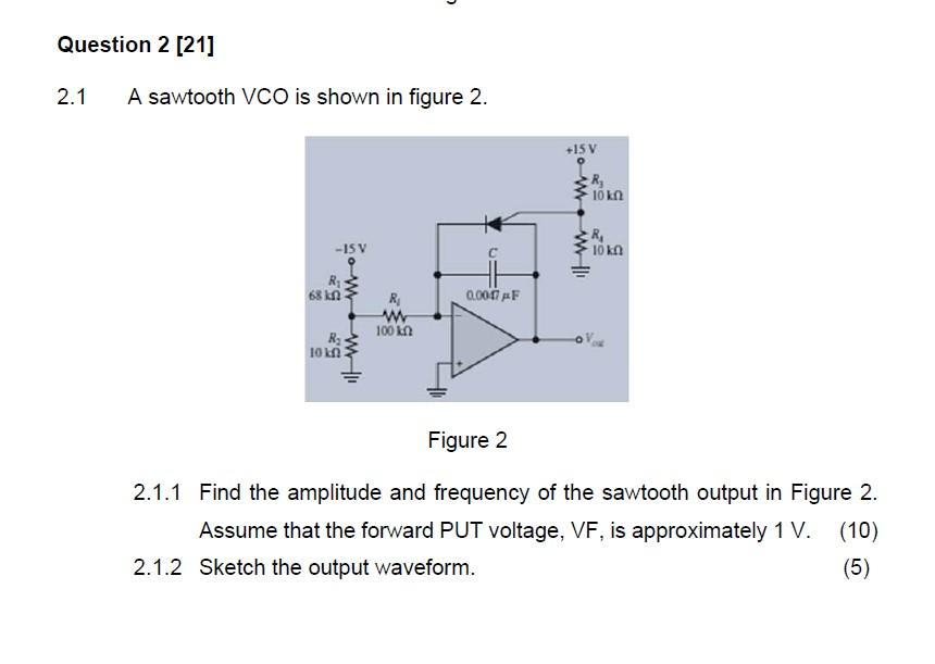 Solved Question 2 [21] 2.1 A sawtooth VCO is shown in figure | Chegg.com