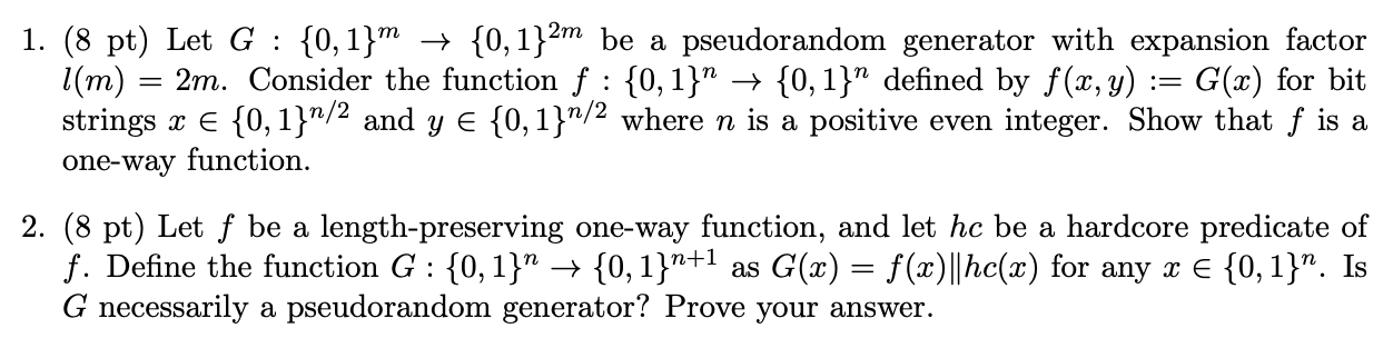Solved 1. (8 pt) Let G : {0,1}" + {0,1}2m be a pseudorandom | Chegg.com