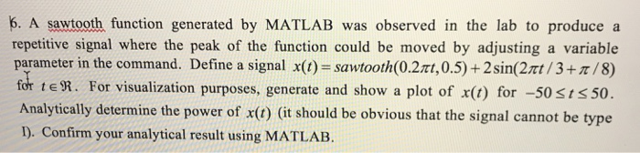 Solved 6. A sawtooth function generated by MATLAB was | Chegg.com
