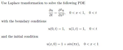 Solved Use Laplace transformation to solve the following PDE | Chegg.com