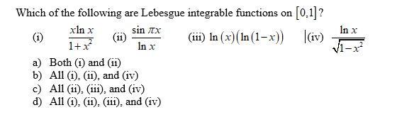Solved Which of the following are Lebesgue integrable | Chegg.com