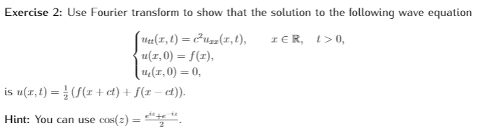 Solved Exercise 2: Use Fourier transform to show that the | Chegg.com