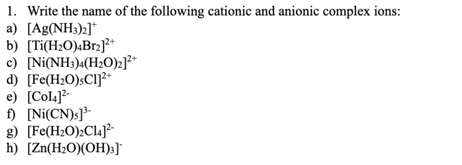 Solved 1. Write the name of the following cationic and | Chegg.com