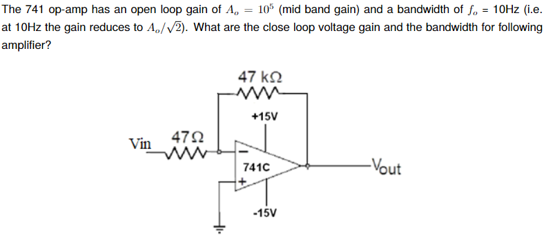 Solved The 741 op-amp has an open loop gain of Ao=105 (mid | Chegg.com