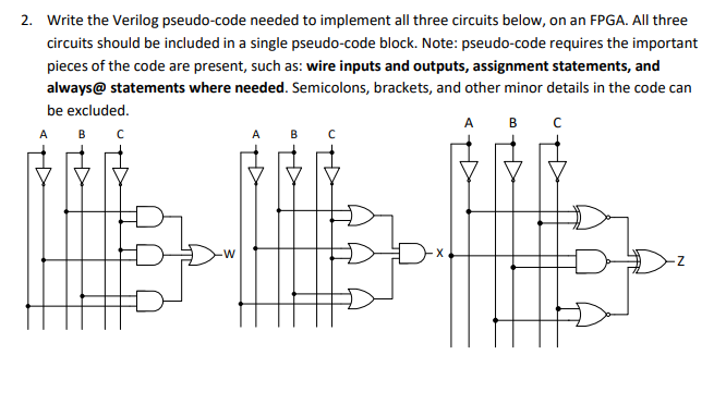 Solved 2. Write the Verilog pseudo-code needed to implement | Chegg.com Solved 2. Write the Verilog pseudo-code needed to implement | Chegg.com