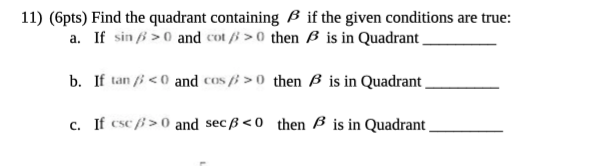 Solved 11) (6pts) Find the quadrant containing B if the | Chegg.com