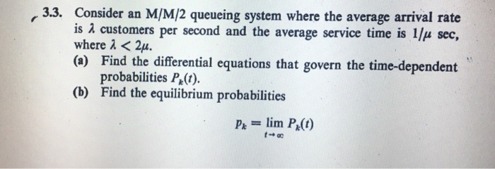 EXERCISES 3.1. Consider a pure Markovian queueing | Chegg.com
