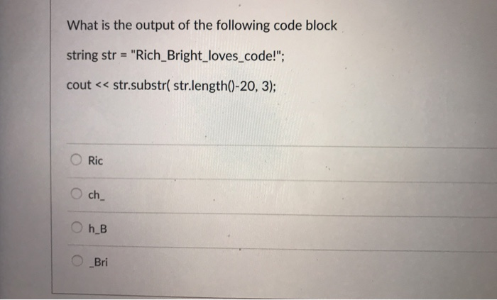 Solved What is the output of the following code block string | Chegg.com