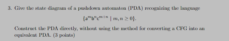 Solved 3. Give the state diagram of a pushdown automaton | Chegg.com