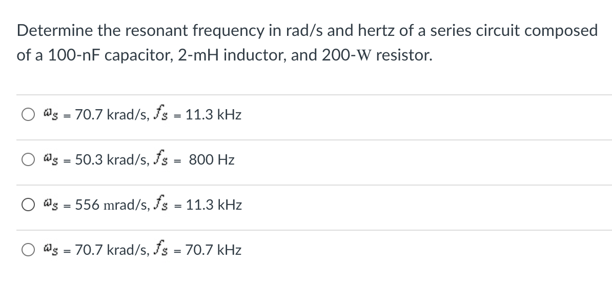 Solved Determine the resonant frequency in rad/s and hertz | Chegg.com