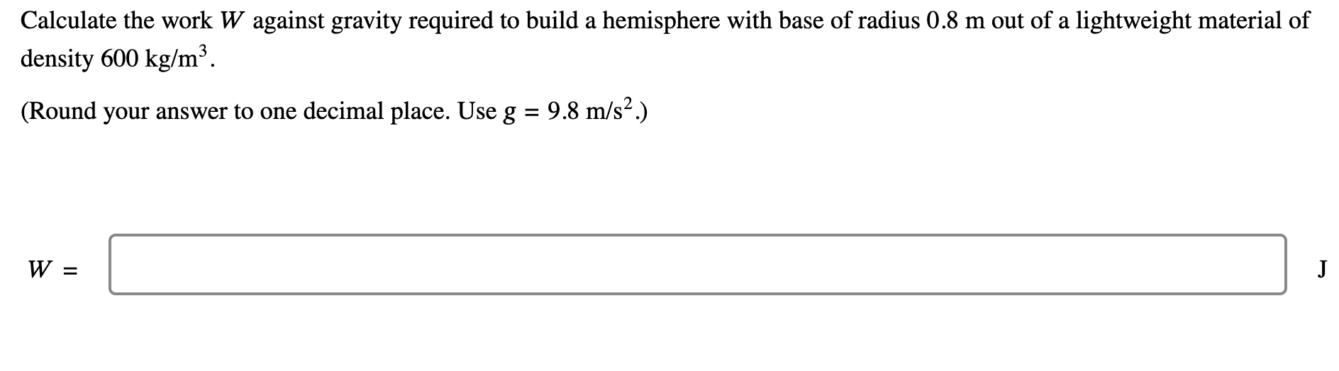Solved Calculate the work W against gravity required to | Chegg.com
