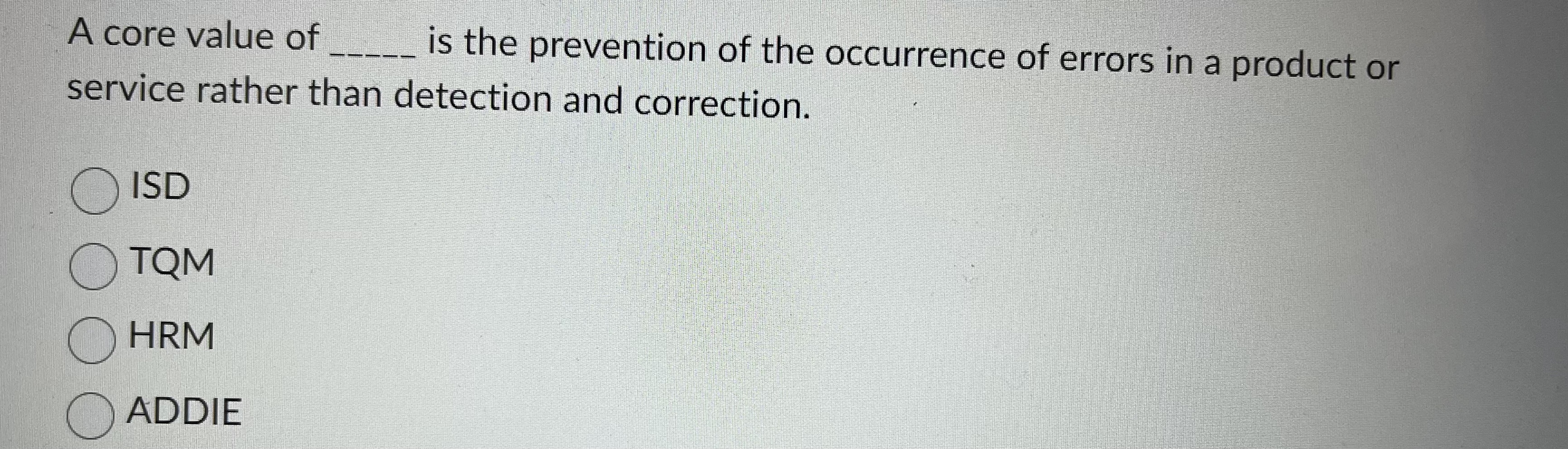 Solved A core value ofis the prevention of the occurrence of | Chegg.com