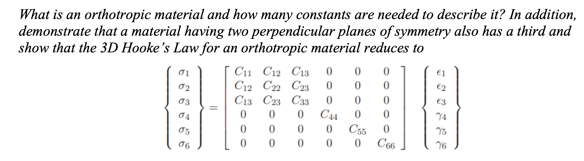 Solved What is an orthotropic material and how many | Chegg.com