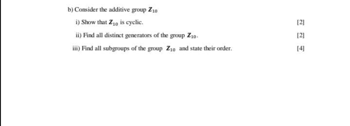Solved [2] b) Consider the additive group Z10 1) Show that | Chegg.com