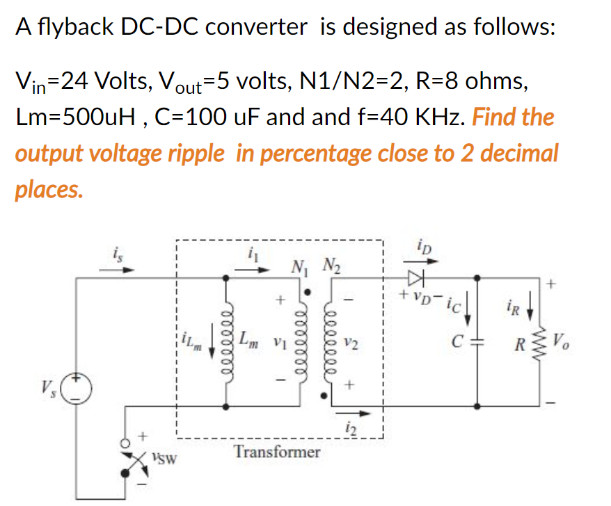 Solved A flyback DC-DC converter is designed as follows: | Chegg.com