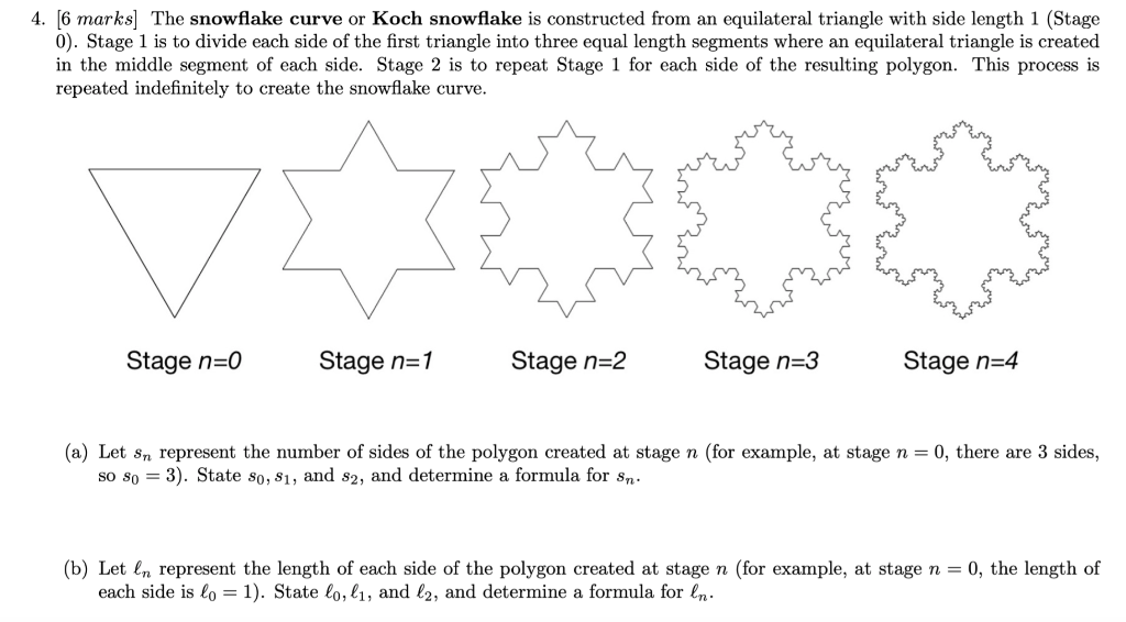 Solved 4. [6 marks] The snowflake curve or Koch snowflake is | Chegg.com