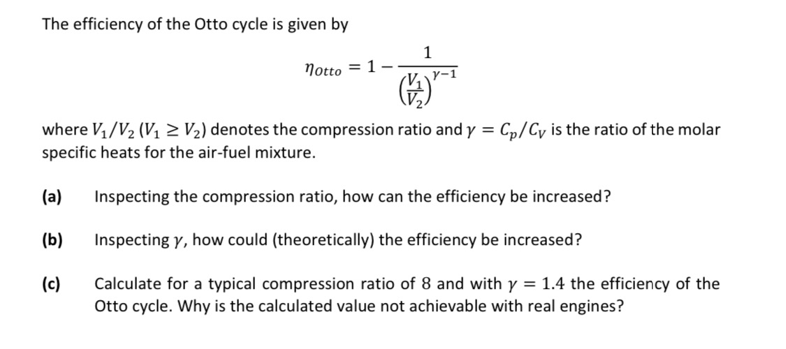 Solved The efficiency of the Otto cycle is given by ηotto | Chegg.com