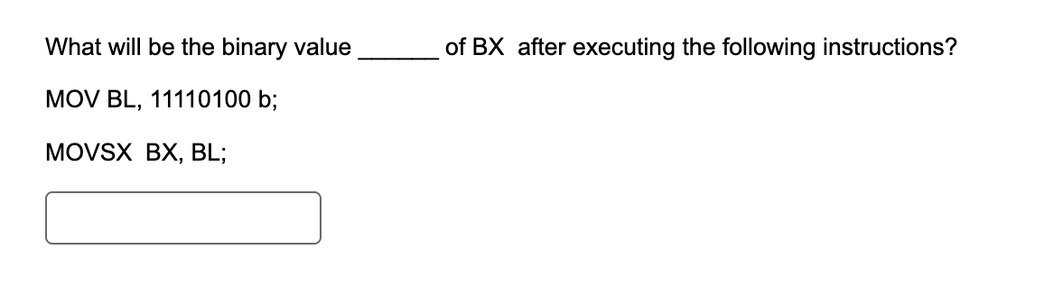 Solved What will be the binary value of BX after executing | Chegg.com