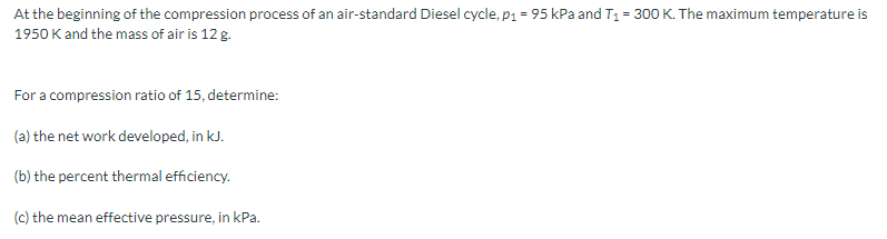 Solved At the beginning of the compression process of an | Chegg.com