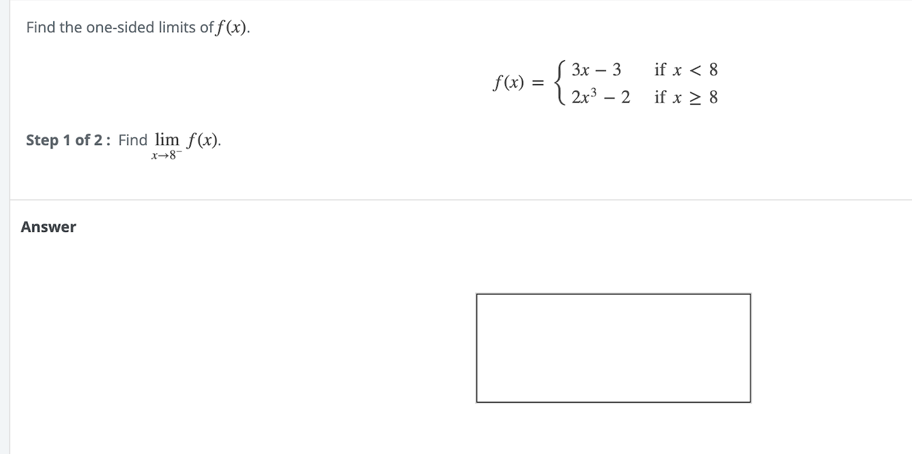 Solved Find the one-sided limits of f(x). f(x)={3x−32x3−2 if | Chegg.com