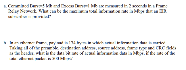 Solved a. Committed Burst=5 Mb and Excess Burst=1 Mb are | Chegg.com