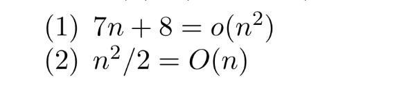 Solved (1) 7n+8=o(n2) (2) n2/2=O(n) | Chegg.com
