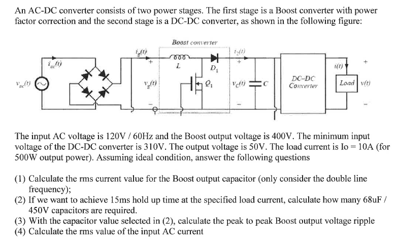 An AC-DC converter consists of two power stages. The | Chegg.com