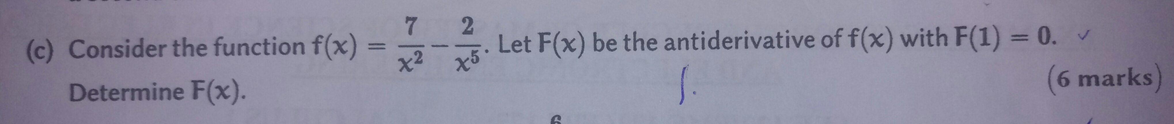 Solved (c) Consider the function f(x)=x27−x52. Let F(x) be | Chegg.com