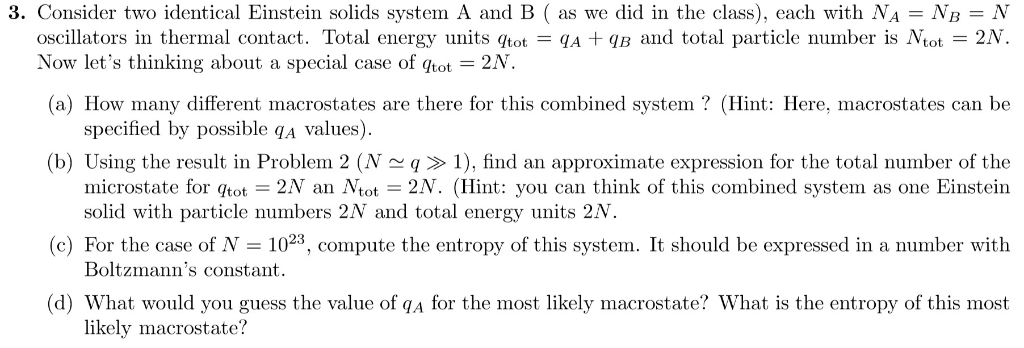 Solved 3. Consider two identical Einstein solids system A | Chegg.com