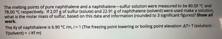 Solved The melting points of pure naphthalene and a | Chegg.com