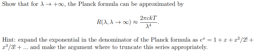 Solved Show that for λ-> +00, the Planck formula can be | Chegg.com