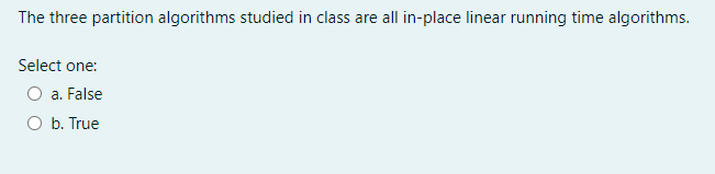 Solved The three partition algorithms studied in class are | Chegg.com