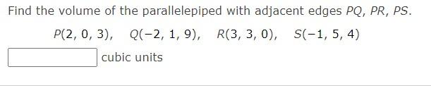 Solved Find the volume of the parallelepiped with adjacent | Chegg.com