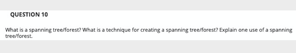 Solved a) What is spanning tree/forest? b) what is a | Chegg.com