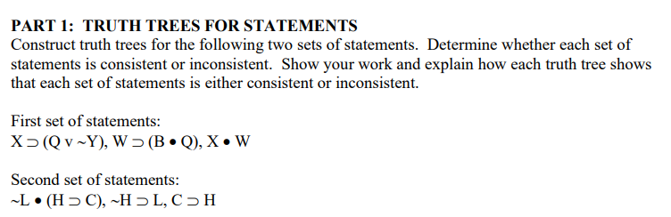 Solved PART 1: TRUTH TREES FOR STATEMENTS Construct truth | Chegg.com